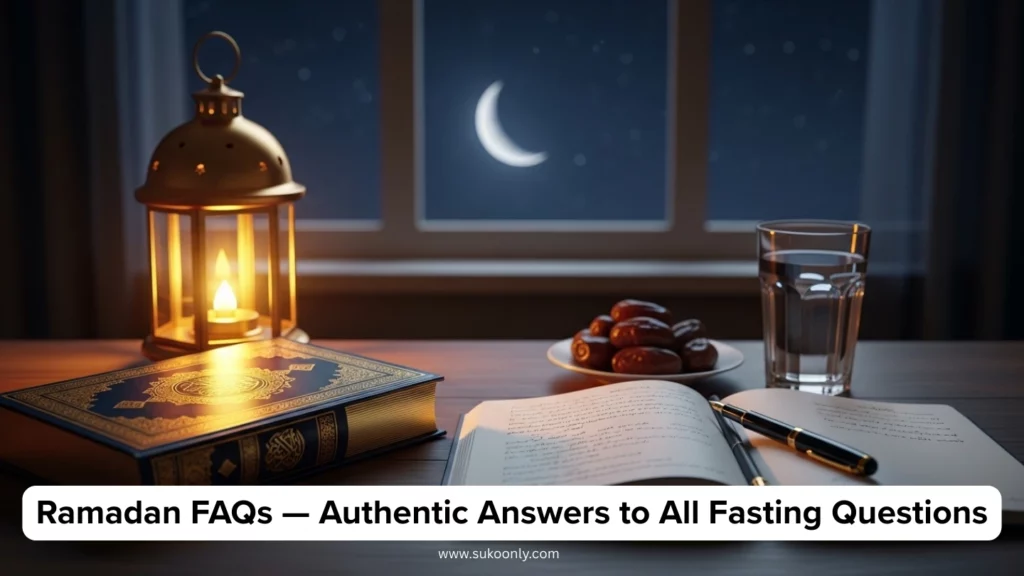 32 Ramadan FAQs — Authentic Answers to All Fasting Questions